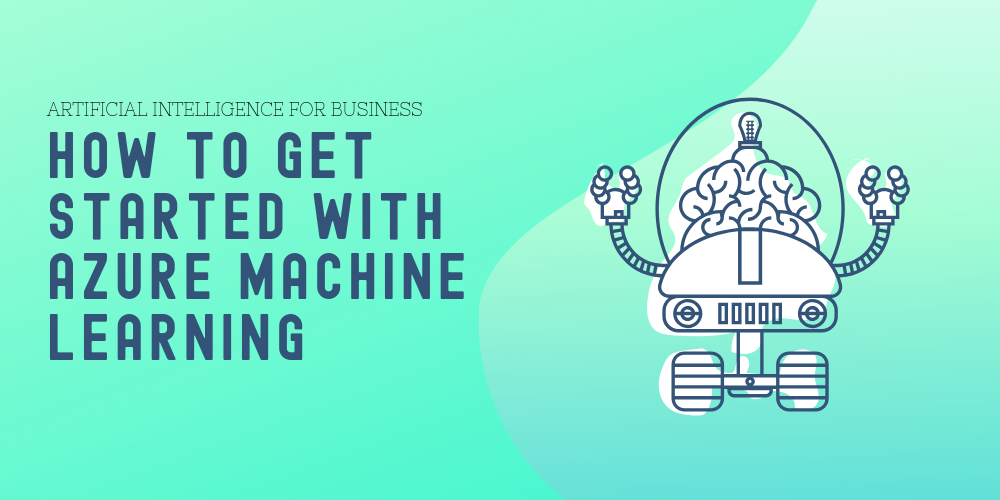 Getting started with AI and machine learning on Microsoft Azure
