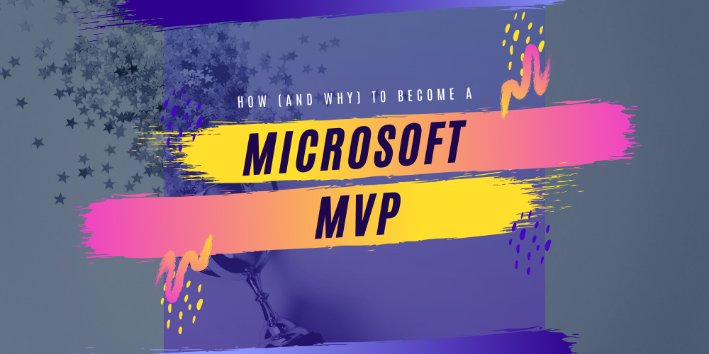 How (and why) to become a Microsoft MVP