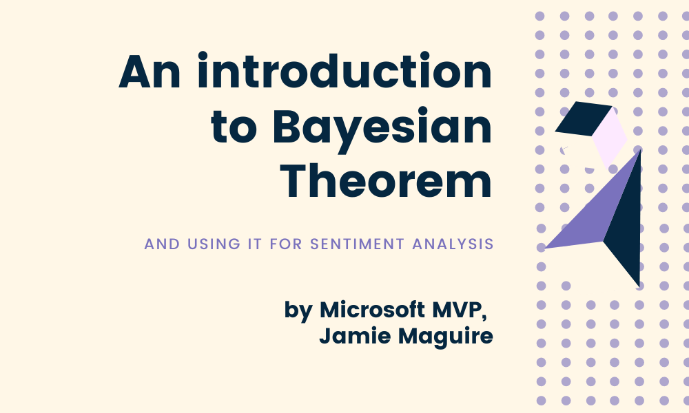 ASK THE EXPERT: Bayesian Theorem and using it to perform Sentiment ...