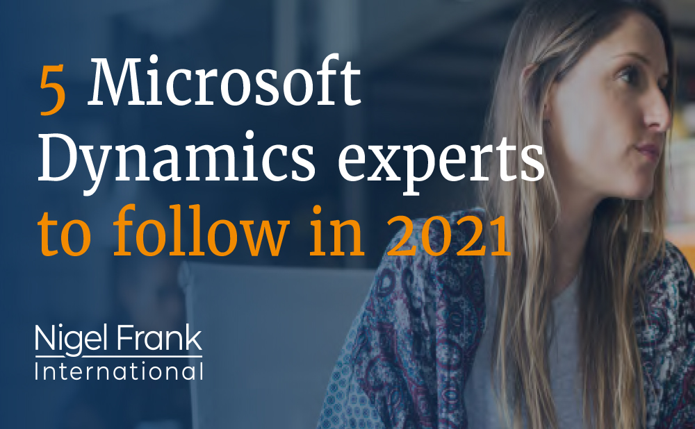 5 Microsoft Dynamics experts to follow in 2021 - Nigel Frank