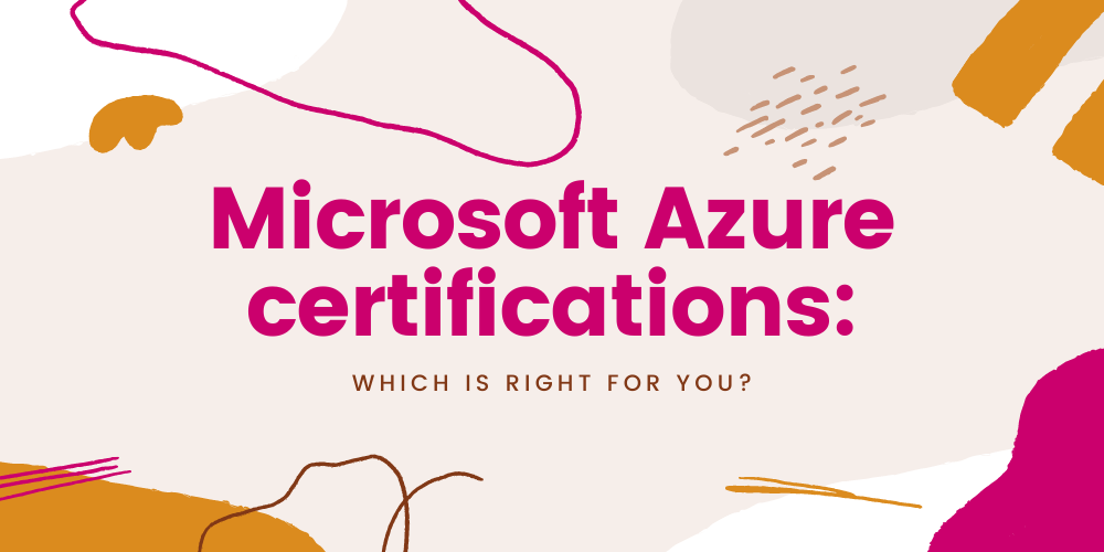 Microsoft Azure Certifications: Which is right for you? - Nigel Frank