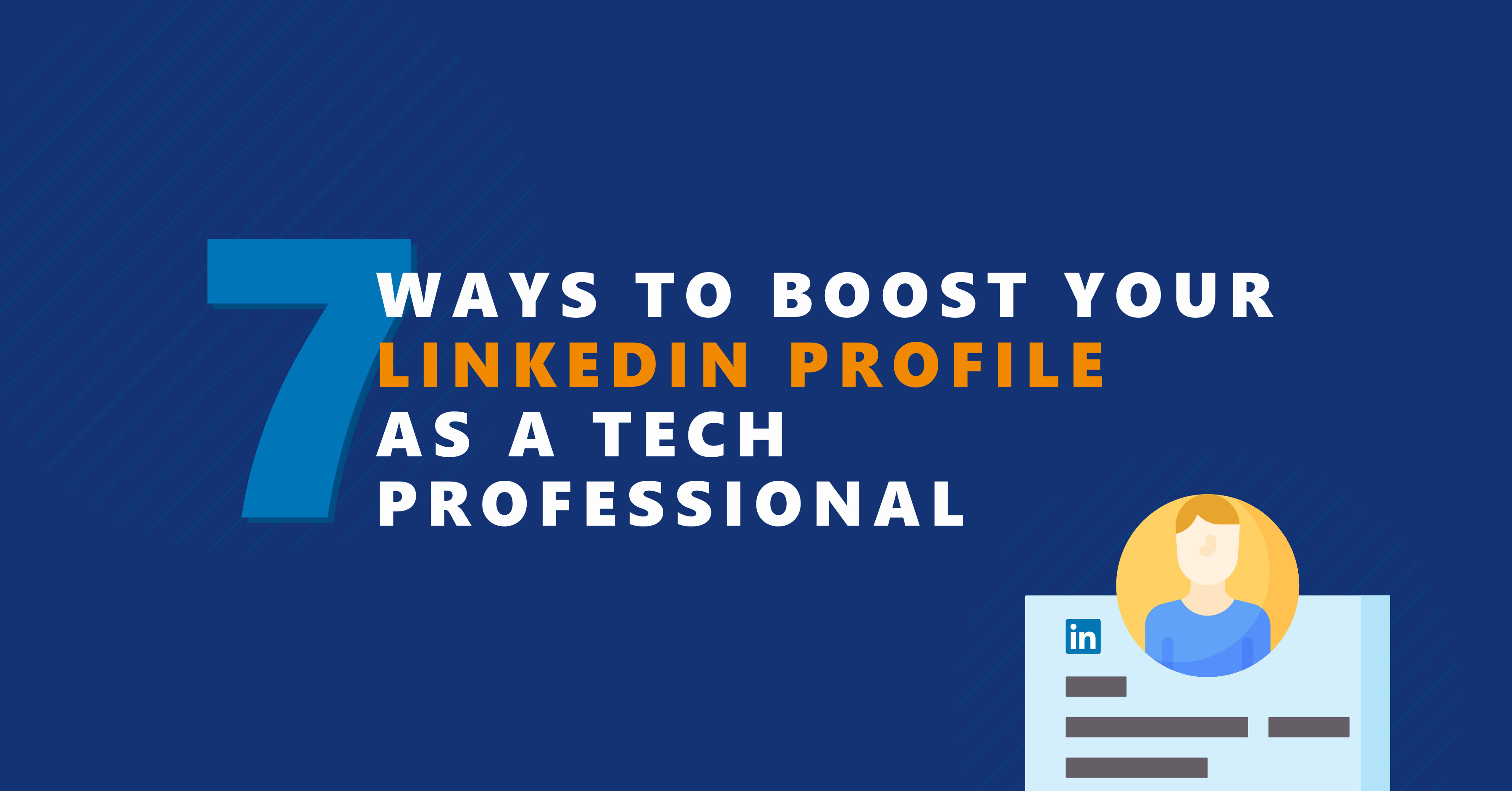 7 ways to boost your LinkedIn profile as a tech professional - Nigel Frank