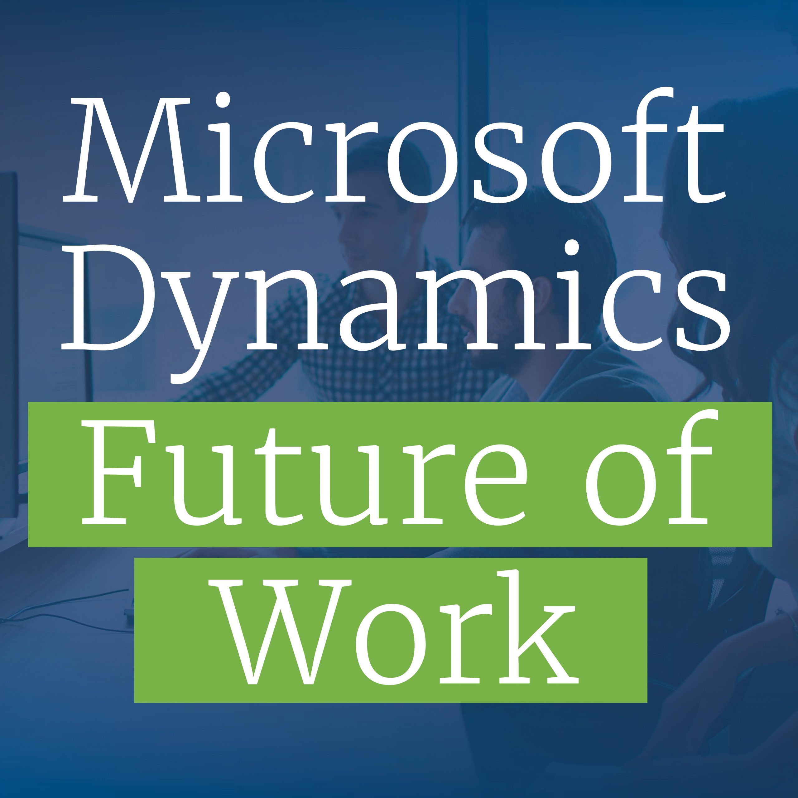 The beautiful future of better work for Microsoft Dynamics teams ...