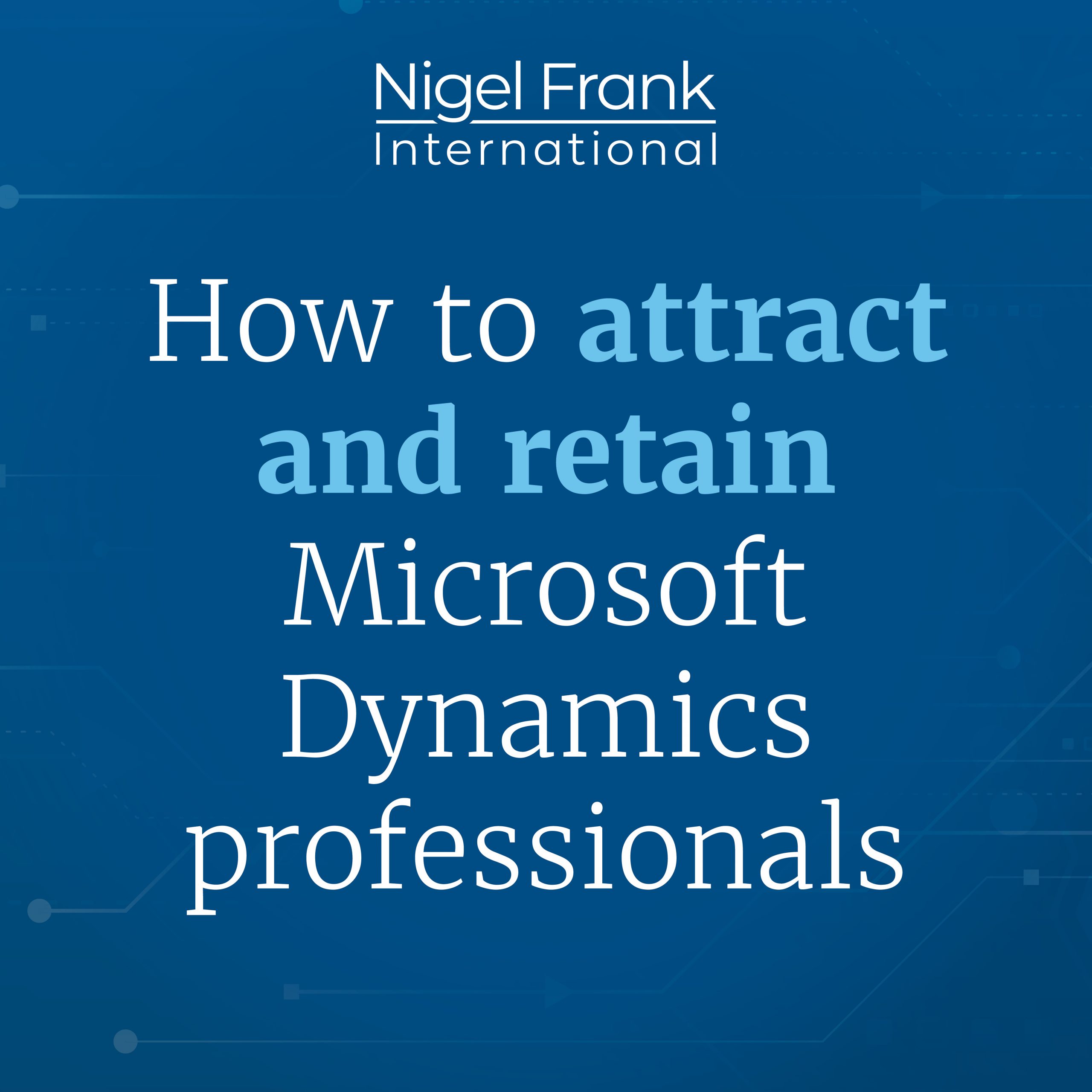 The race for talent: How to attract and retain Microsoft Dynamics ...