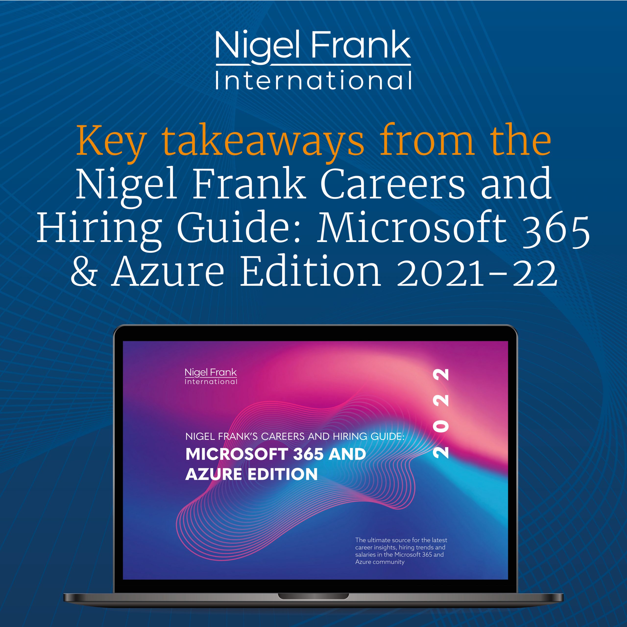 Key takeaways from the Nigel Frank Careers and Hiring Guide: Microsoft ...