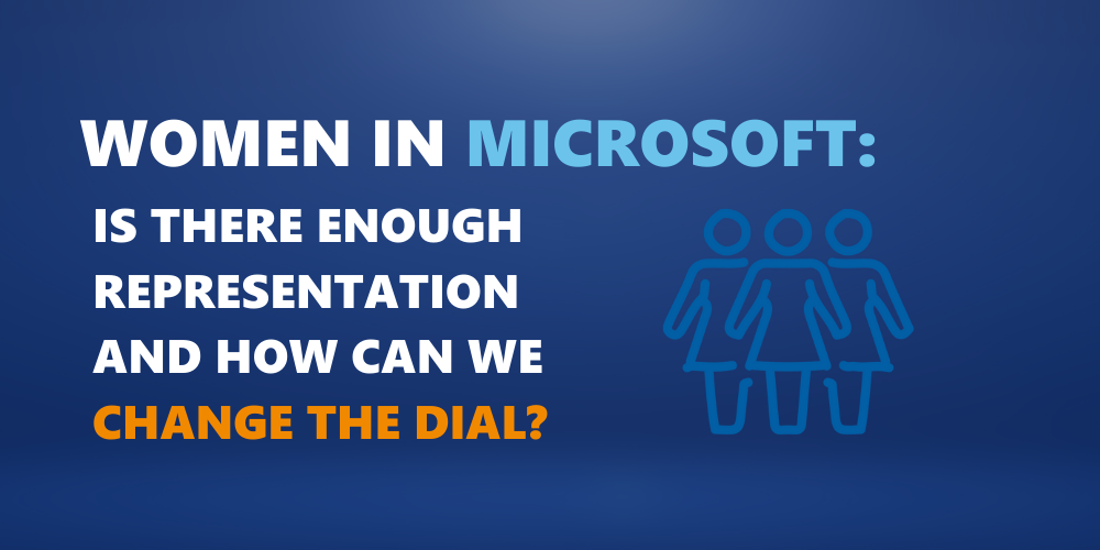 Women in Microsoft: Is there enough representation and how can we ...